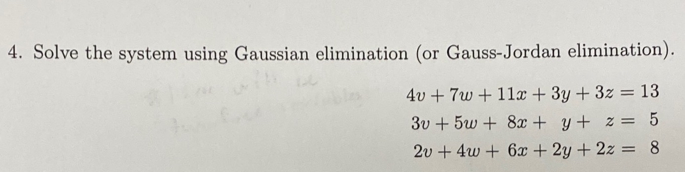 Solved Solve the system using Gaussian elimination (or | Chegg.com