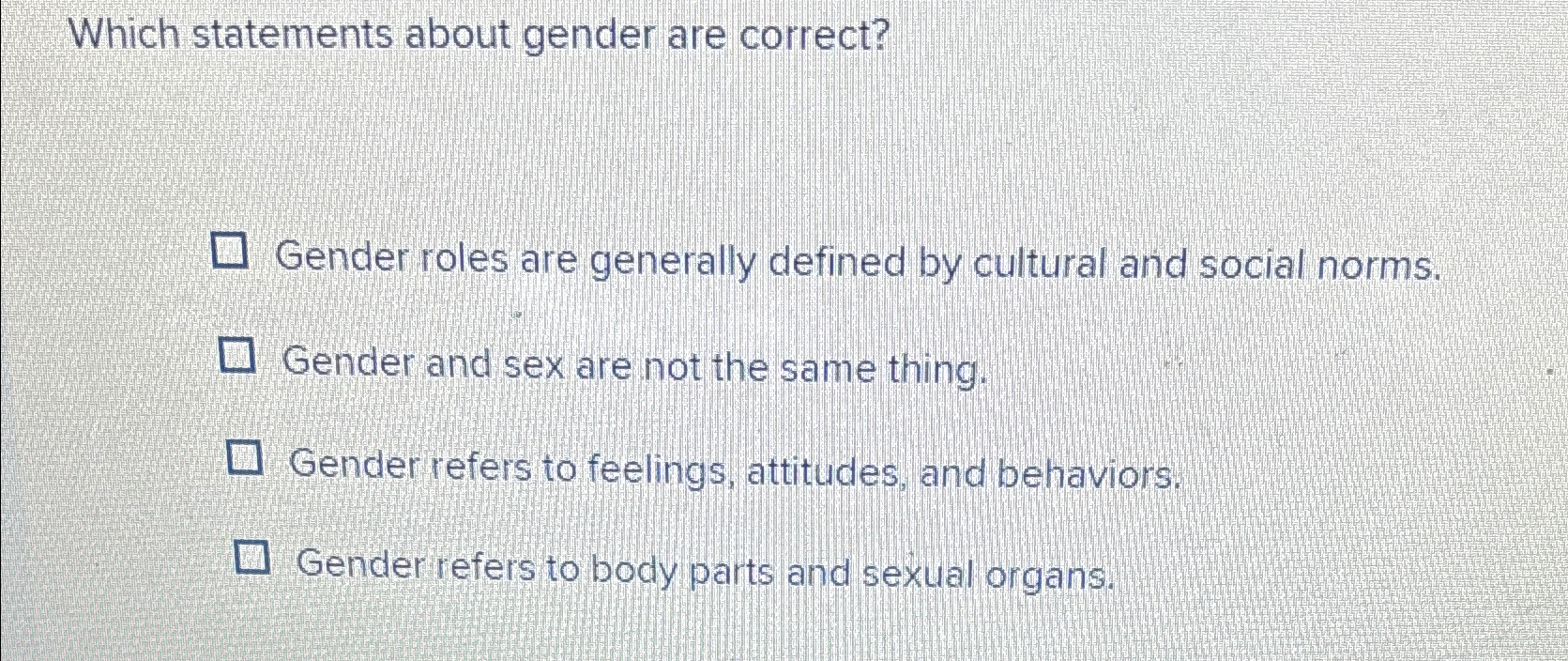 Solved Which statements about gender are correct?Gender | Chegg.com