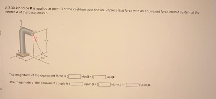 A 3.30-kip force Pis applied at point of the | Chegg.com