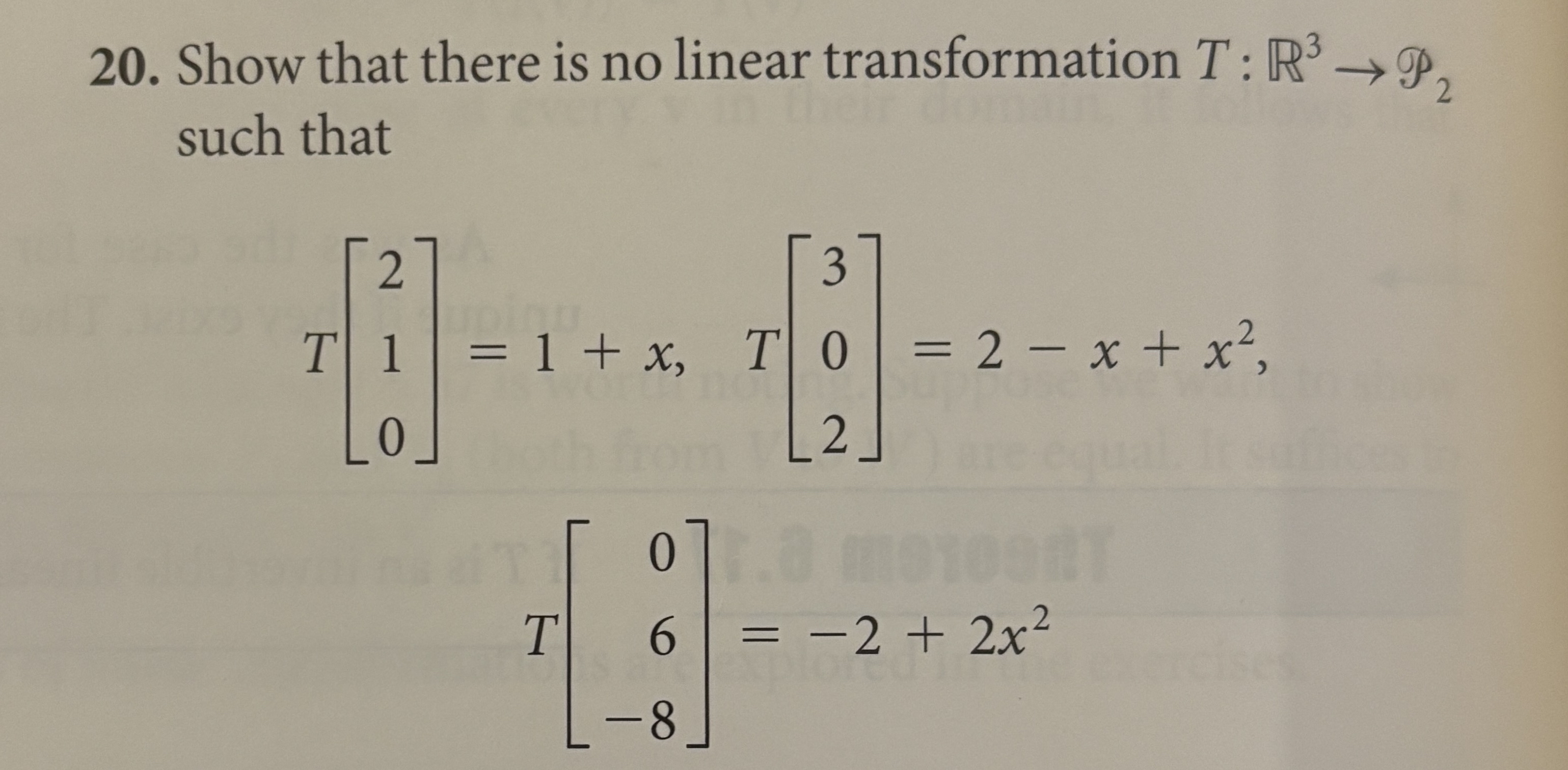Solved Show that there is no linear transformation T:R3→P2 | Chegg.com