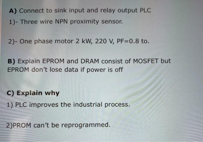 A) Connect to sink input and relay output PLC 1)- | Chegg.com