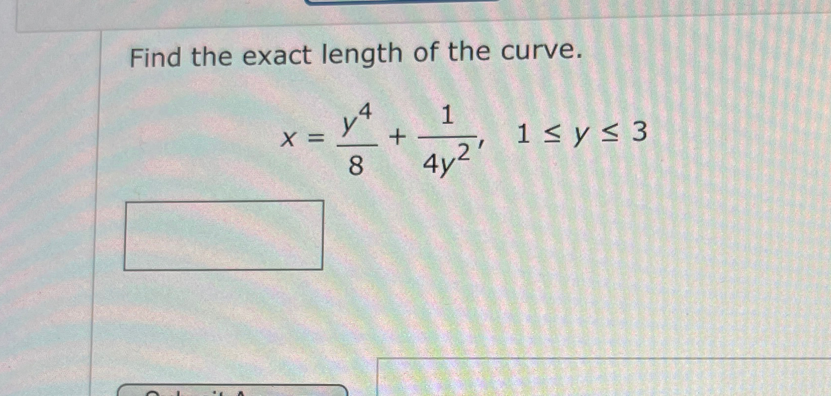Solved Find the exact length of the curve.x=y48+14y2,1≤y≤3 | Chegg.com