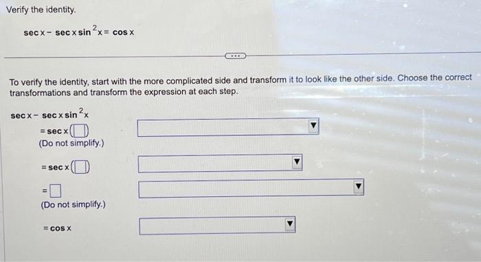 Solved Verify the identity. secx - secx sin²x = cos x To | Chegg.com