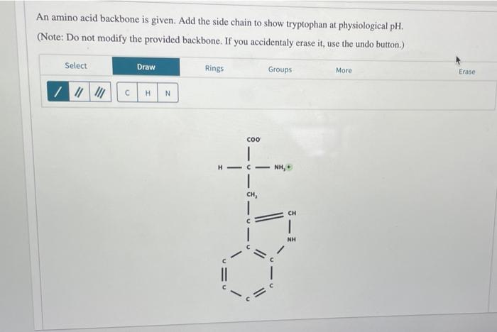 Solved An amino acid backbone is given. Add the side chain | Chegg.com