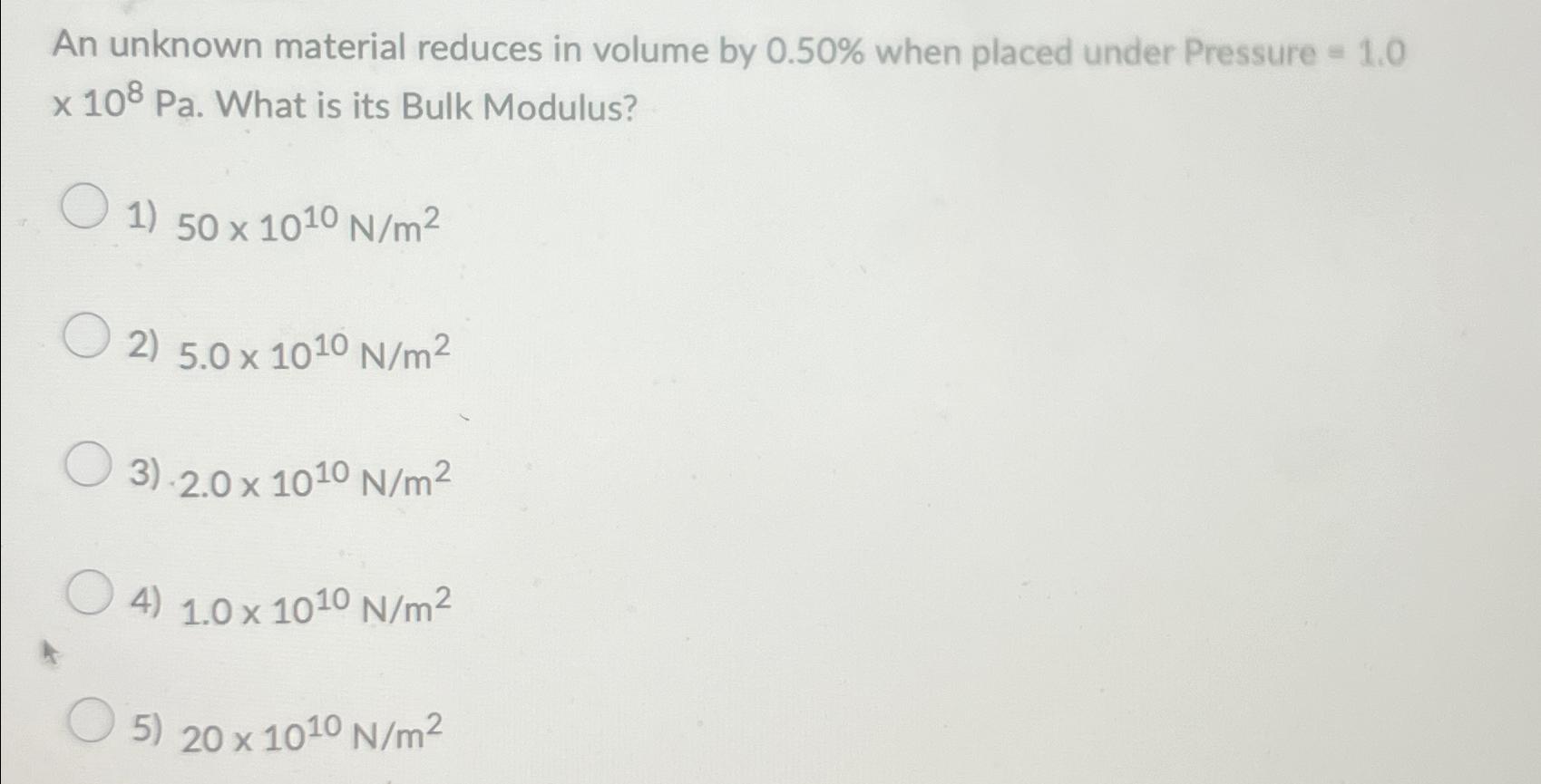 Solved An unknown material reduces in volume by 0.50% ﻿when | Chegg.com