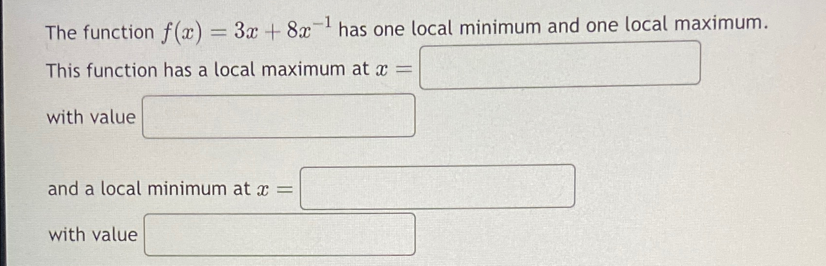 Solved The Function F X 3x 8x 1 ﻿has One Local Minimum And
