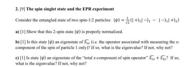 Solved 2. [9] The spin singlet state and the EPR experiment | Chegg.com