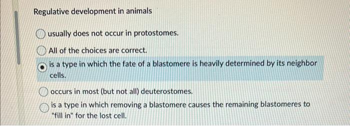 Solved Regulative development in animals usually does not | Chegg.com