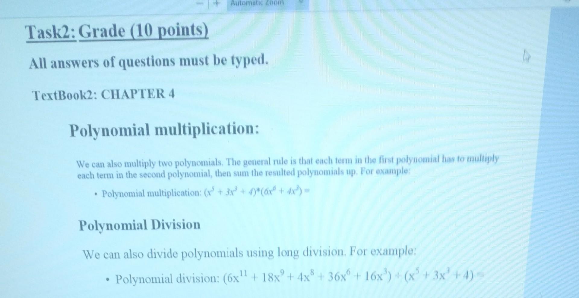 Solved (x5+3x3+4)∗(6x6+4x3)=Polynomial multiplication: We | Chegg.com