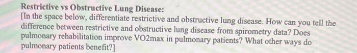Solved Restrictive vs Obstructive Lung Disease: [In the | Chegg.com