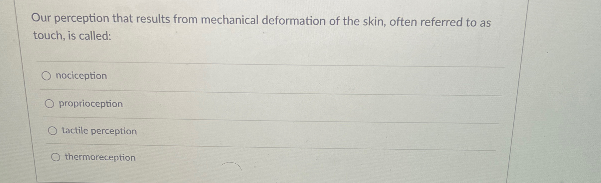 Solved Our perception that results from mechanical | Chegg.com