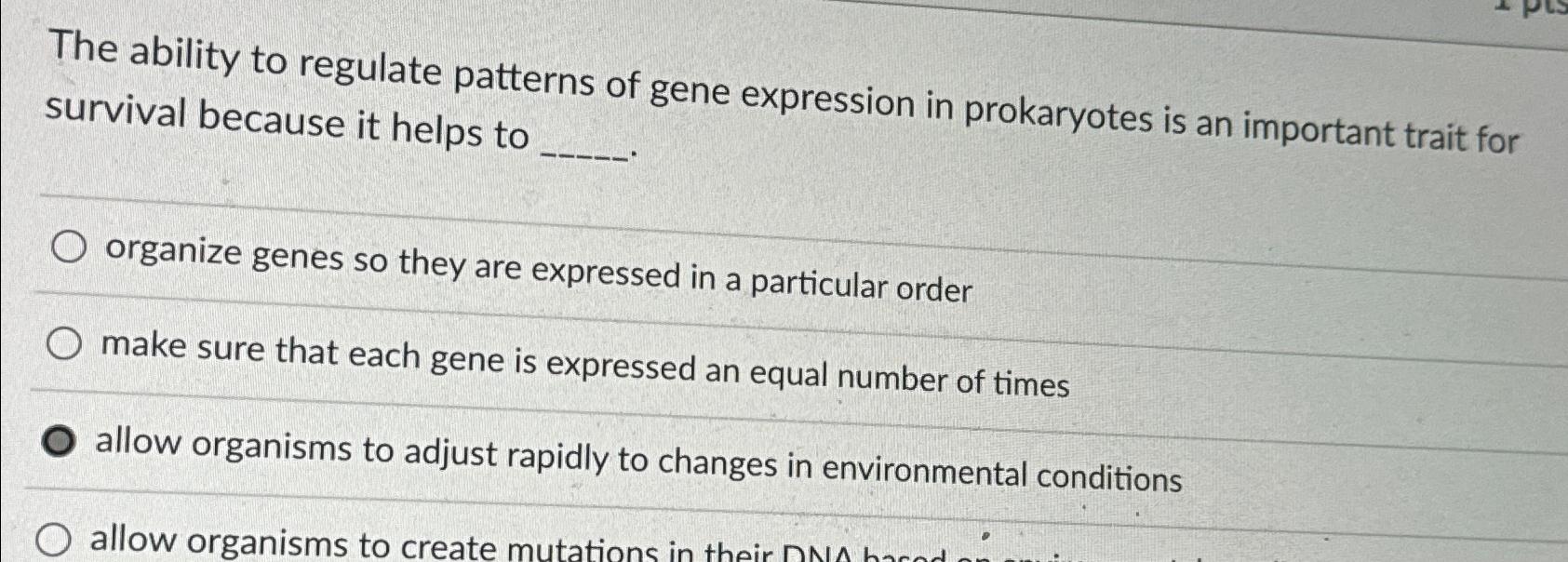 Solved The ability to regulate patterns of gene expression | Chegg.com