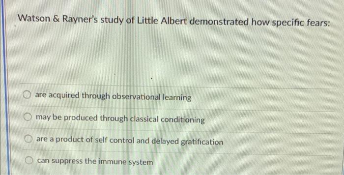 Solved Watson & Rayner's study of Little Albert demonstrated | Chegg.com