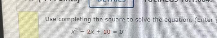 Solved Use completing the square to solve the equation. | Chegg.com