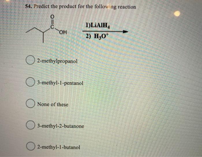 Solved 54. Predict the product for the following reaction | Chegg.com