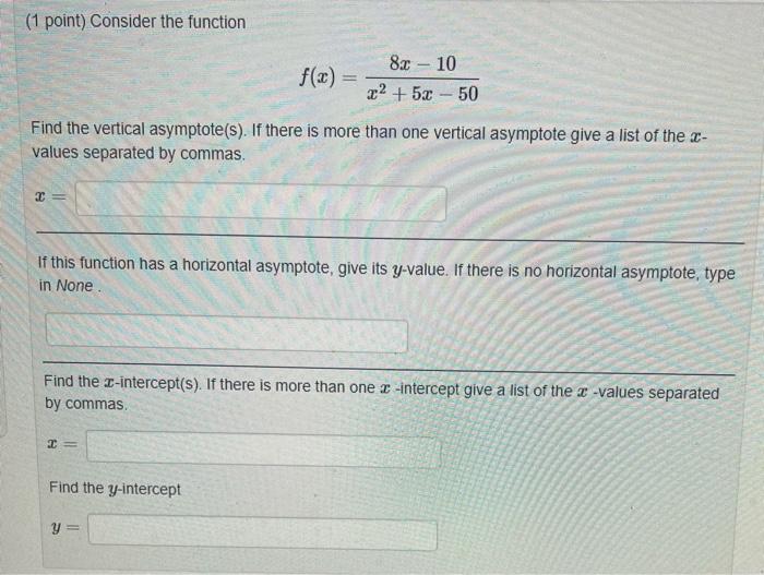 Solved (1 point) Consider the function f(x)=x2+5x−508x−10 | Chegg.com