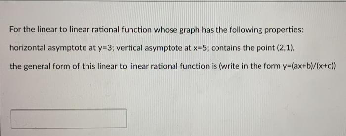 Solved For the linear to linear rational function whose | Chegg.com