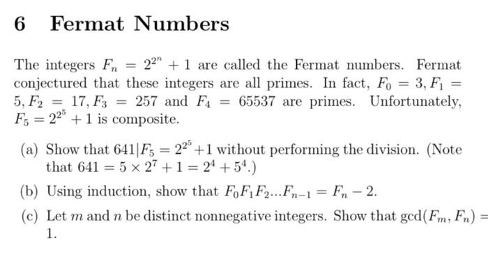 Solved 6 Fermat Numbers The integers Fn = 22" + 1 are called | Chegg.com