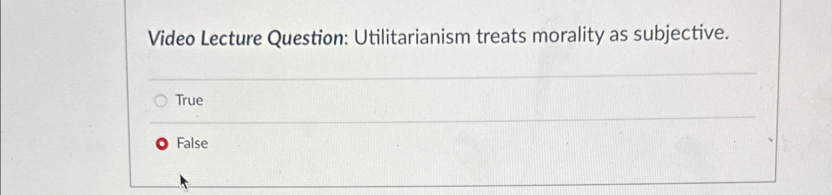 Solved Video Lecture Question: Utilitarianism treats | Chegg.com