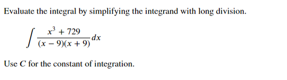 Solved Evaluate the integral by simplifying the integrand | Chegg.com