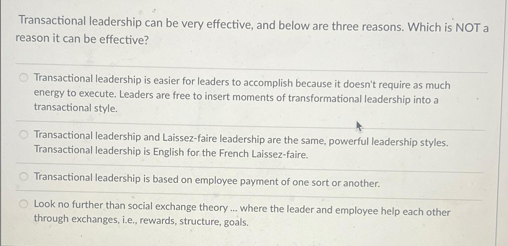 Solved Transactional leadership can be very effective, and | Chegg.com