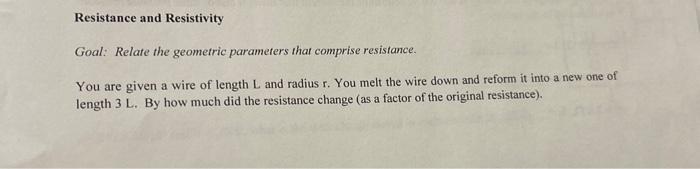 Solved Resistance and Resistivity Goal: Relate the geometric | Chegg.com