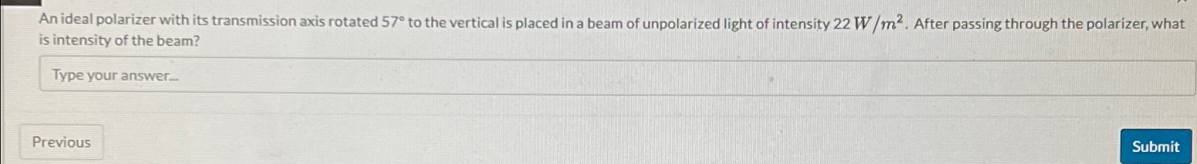 Solved An ideal polarizer with its transmission axis rotated | Chegg.com