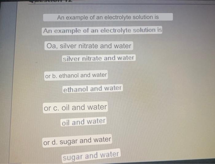 Solved Un ejemplo de uná solución electrolitica es An | Chegg.com