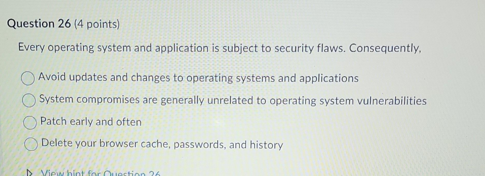 Solved Ruestion 26 (4 points) Every operating system and | Chegg.com