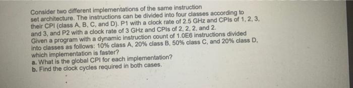 Solved Consider two different implementations of the same | Chegg.com