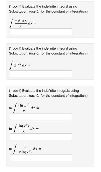Solved (1 point) Evaluate the indefinite integral using | Chegg.com