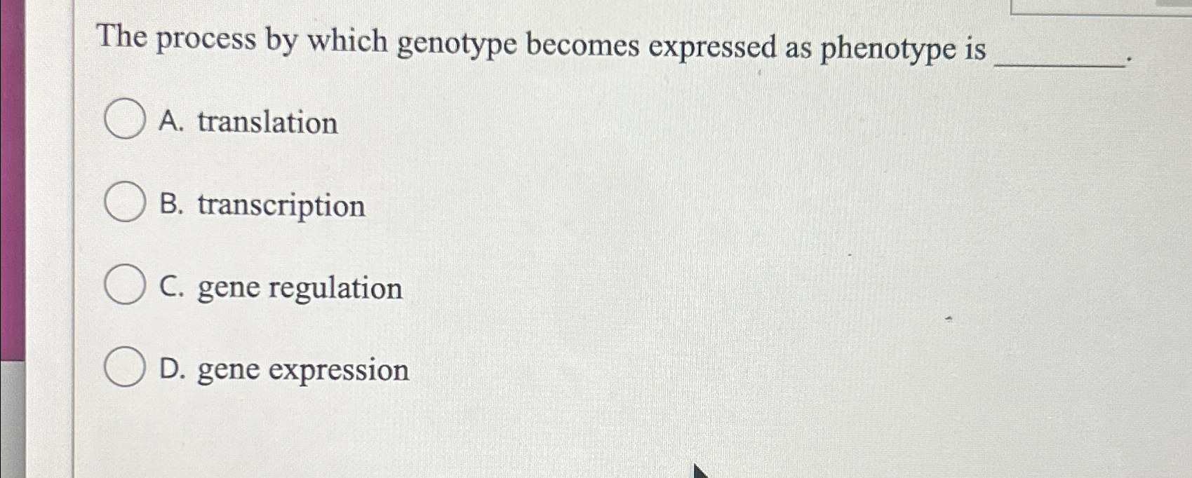 Solved The process by which genotype becomes expressed as | Chegg.com