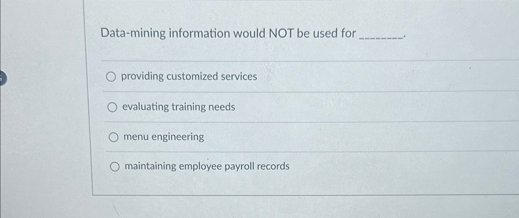 Solved Data-mining information would NOT be used | Chegg.com