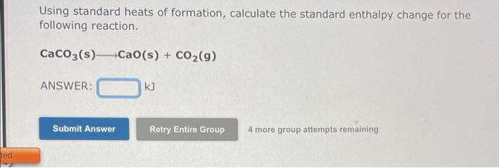 Solved Using standard heats of formation, calculate the | Chegg.com