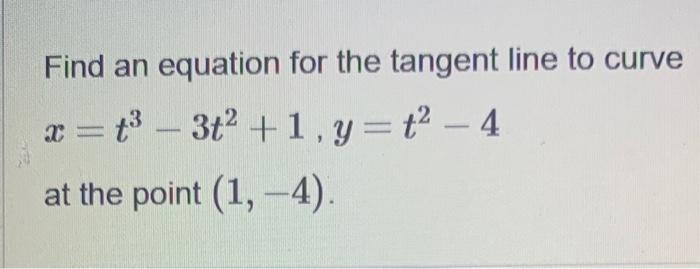 [Solved]: Find an equation for the tangent line to curve