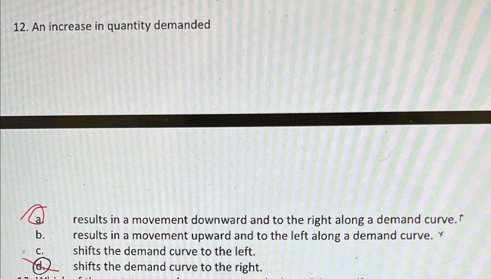 Solved An increase in quantity demandedresults in a movement | Chegg.com