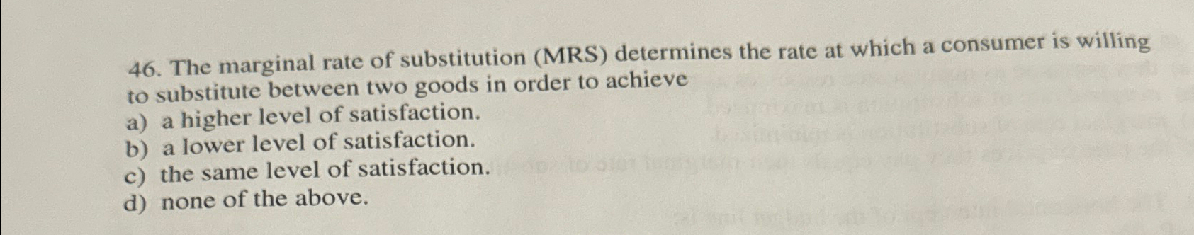 Solved The marginal rate of substitution (MRS) ﻿determines | Chegg.com