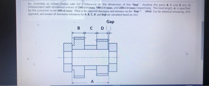Solved An assembly as shown below calls for a tolerance on | Chegg.com