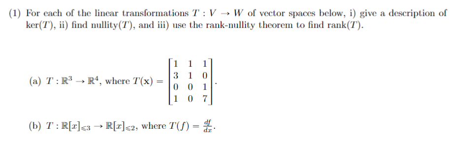 Solved (1) ﻿For each of the linear transformations T:V→W ﻿of | Chegg.com