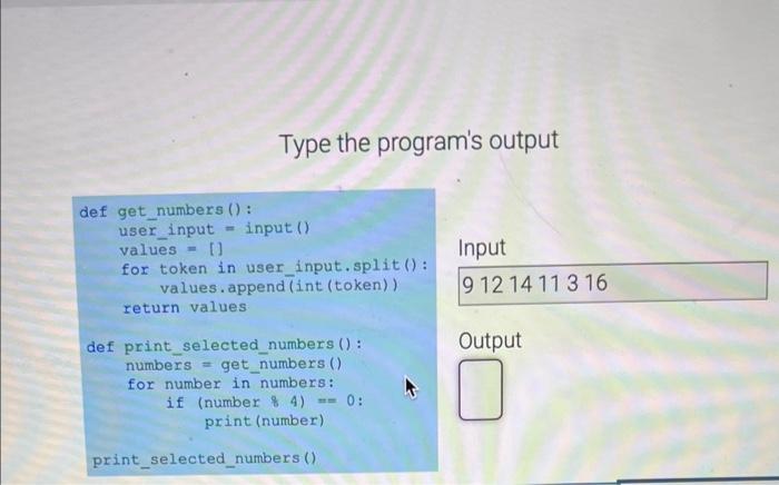 Solved Type the program's output def get_numbers (): | Chegg.com
