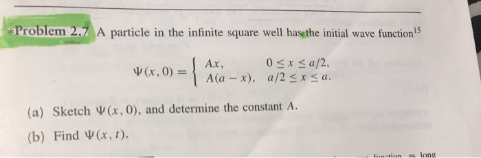 Solved Problem 2.7 A particle in the infinite square well | Chegg.com