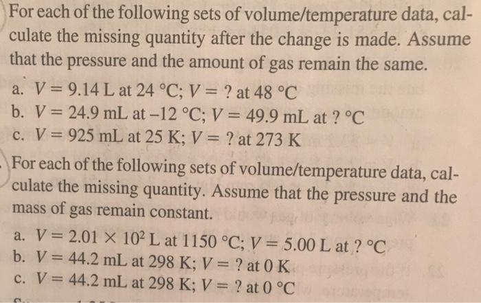 Solved For each of the following sets of volume/temperature | Chegg.com