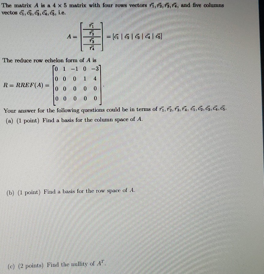 Solved The matrix A is a 4 x 5 matrix with four rows vectors | Chegg.com