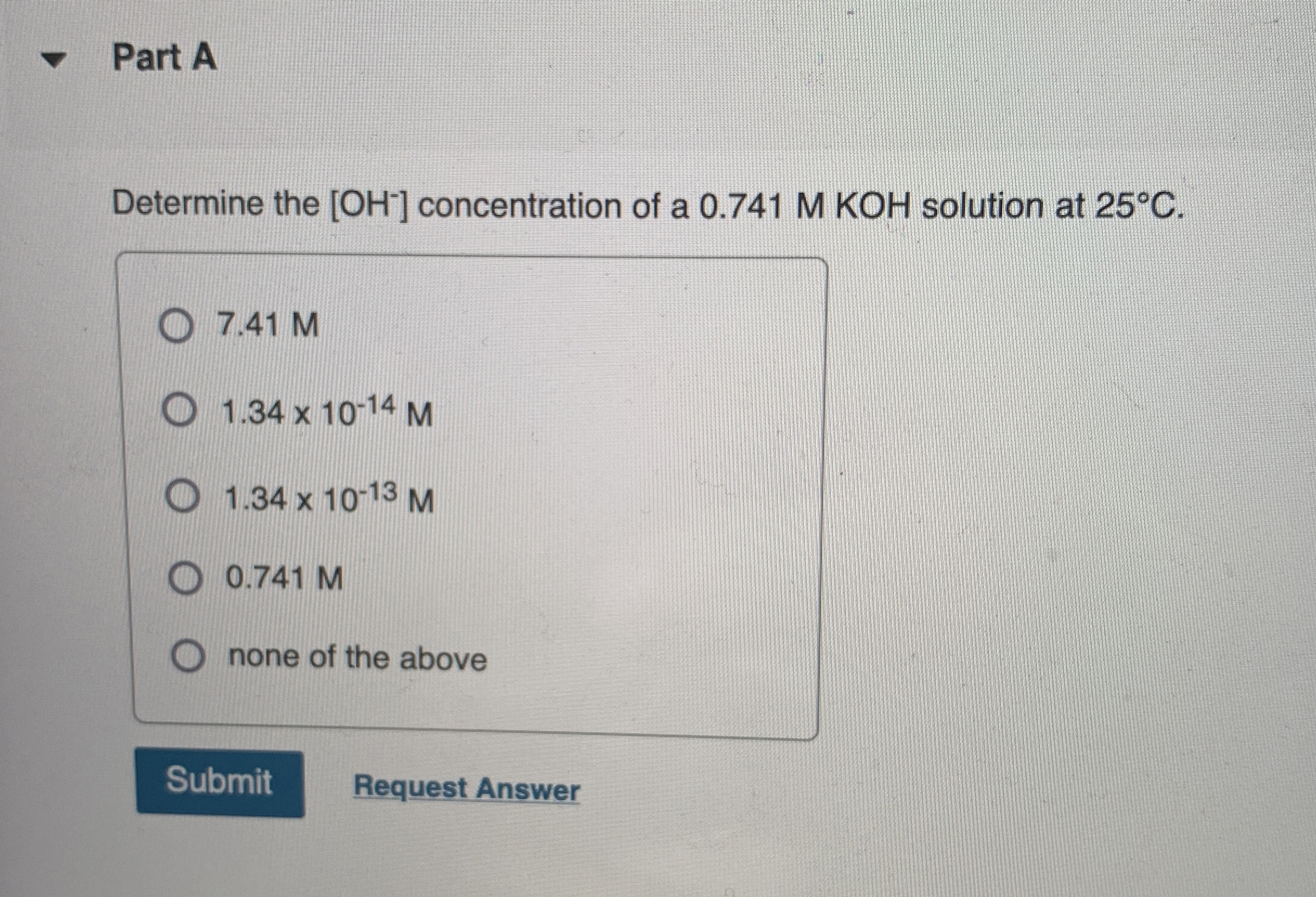 Solved Part ADetermine the OH-concentration of a 0.741 ﻿M | Chegg.com
