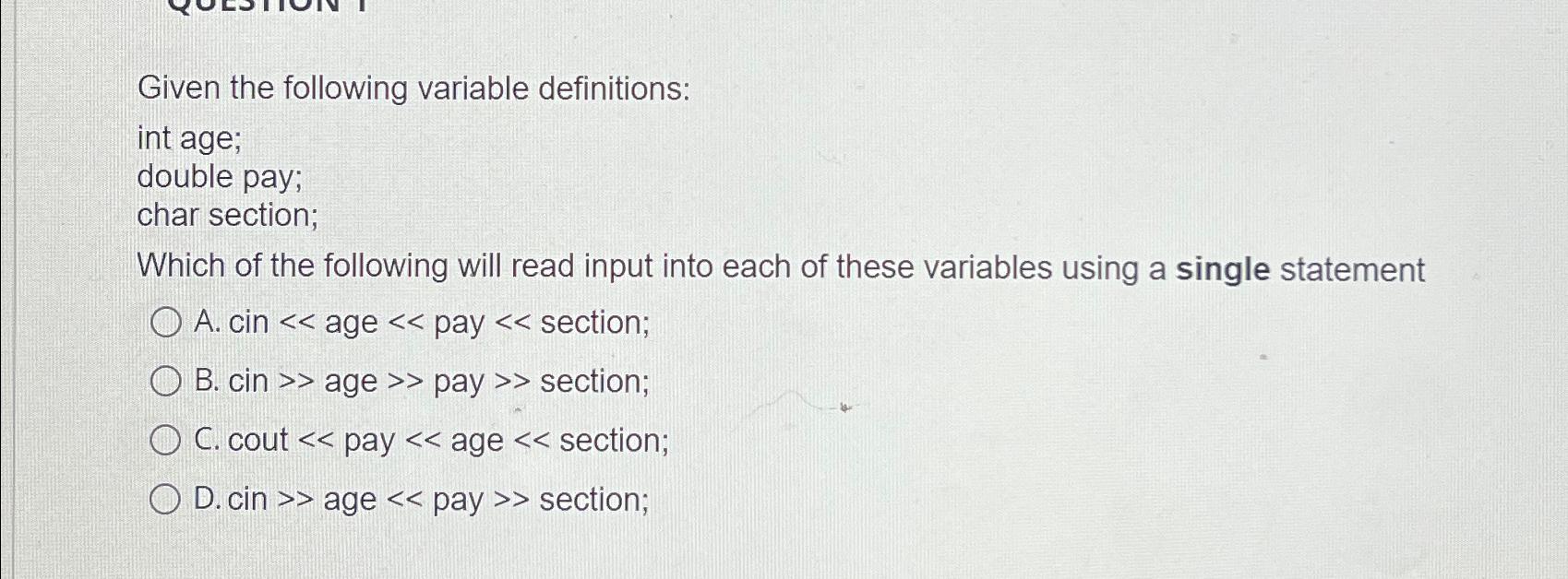 Solved Given the following variable definitions:int age; | Chegg.com