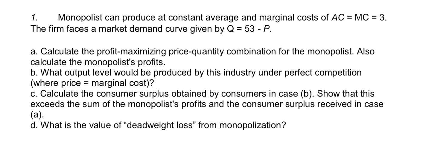 Solved Monopolist can produce at constant average and | Chegg.com