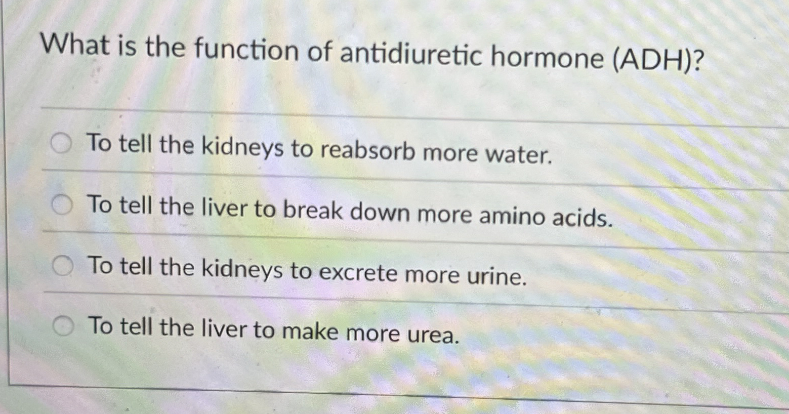 Solved What is the function of antidiuretic hormone (ADH)?To | Chegg.com