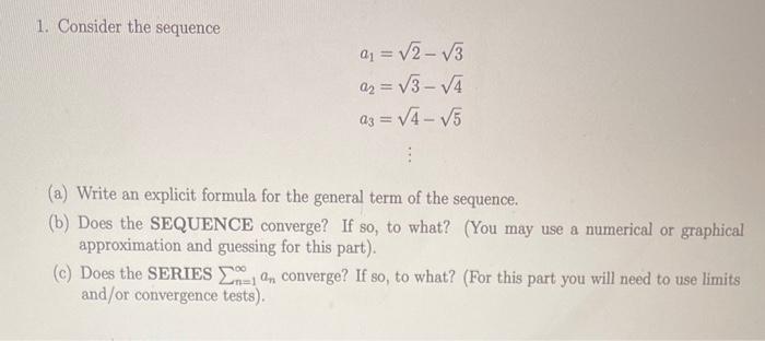 Solved 1. Consider the sequence a1=2−3a2=3−4a3=4−5⋮ (a) | Chegg.com