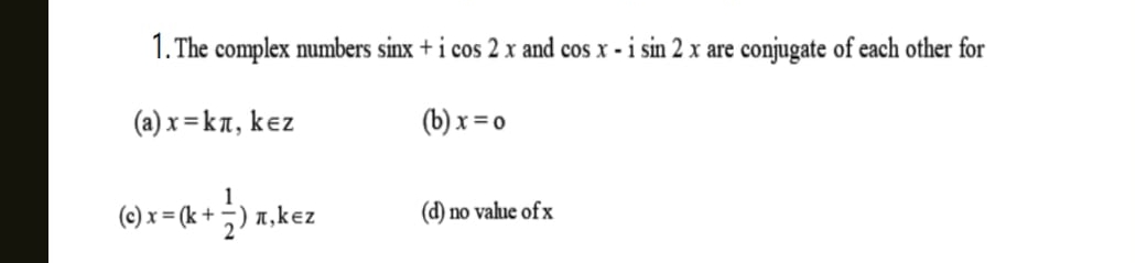 Solved The complex numbers sinx+icos2x ﻿and cosx - ﻿i sin2x | Chegg.com