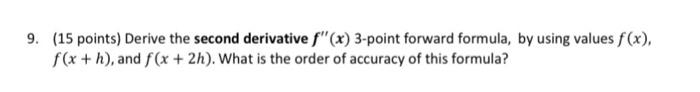 Solved 9. (15 points) Derive the second derivative f′′(x) | Chegg.com